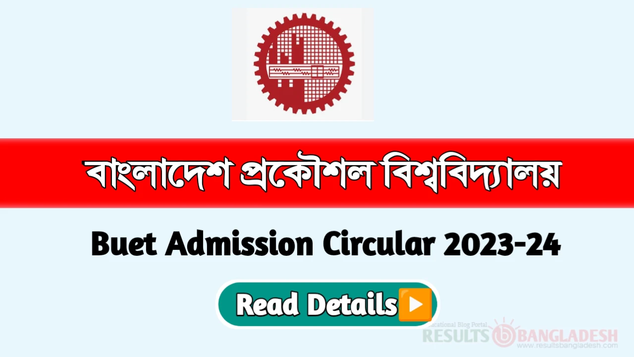 Buet Admission Circular(2023-24)-buet.ac.bd | Results Bangladesh